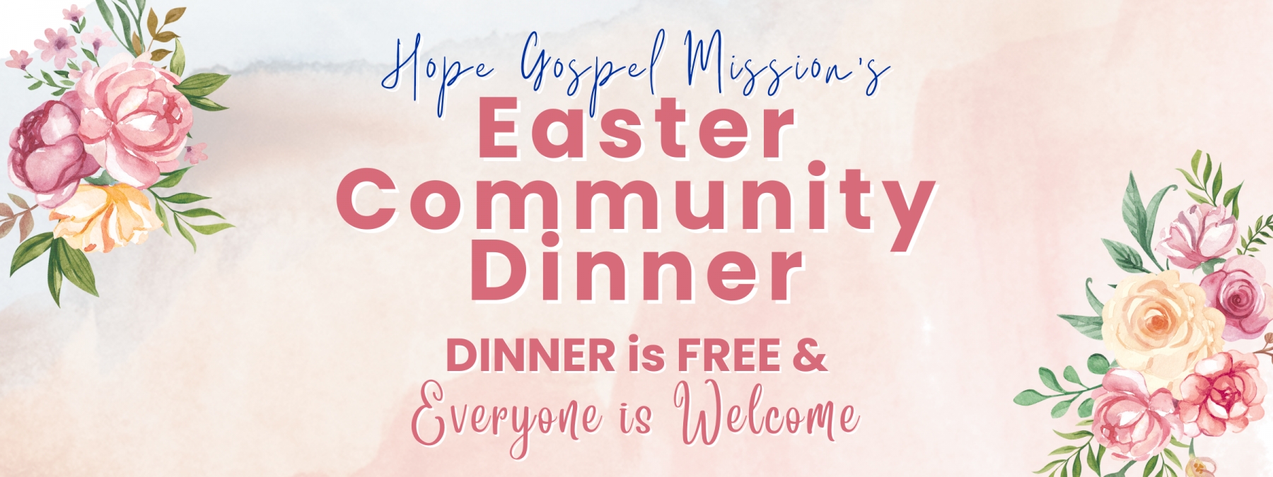 Easter Community Dinner | Hope Gospel Mission | 02/23/23
